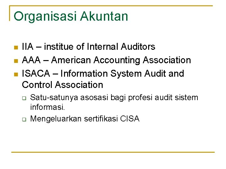 Audit Sistem Informasi Latar Belakang Pertemuan ke7 Fungsi
