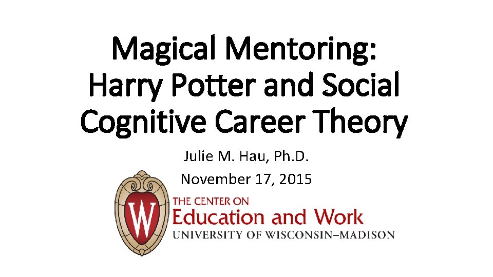 Magical Mentoring Harry Potter and Social Cognitive Career