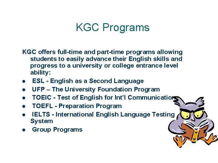 Kester Grant College Welcome to KGC l l