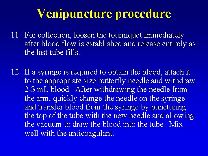 Venous Blood Collection General instructions 1 Once survey