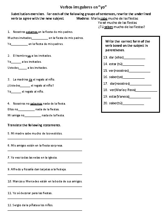 Verbos irregulares en yo Substitution exercises For each