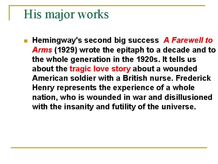 Ernest Hemingway and A Farewell to Arms Hemingway