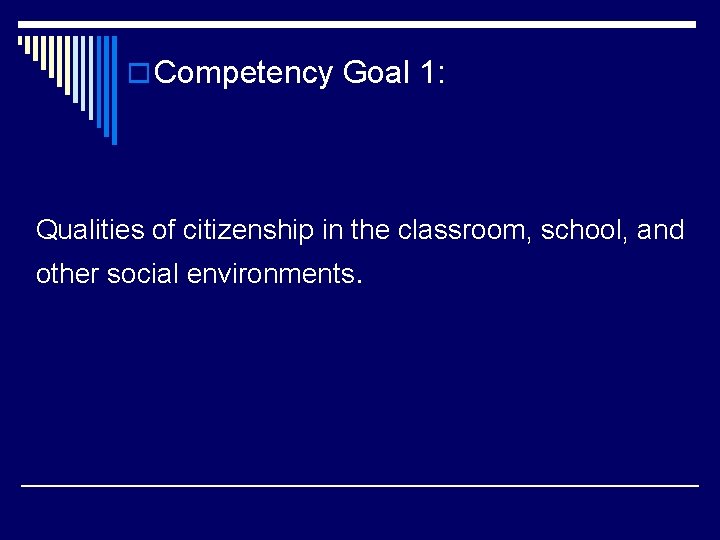 Being a Good Citizen o Competency Goal 1