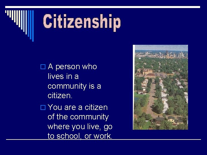 Being a Good Citizen o Competency Goal 1