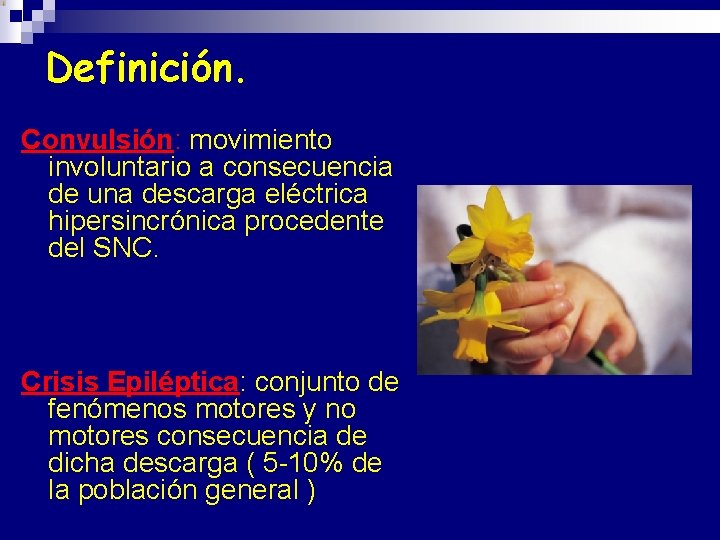 EPILEPSIA Definicin n Etiologa Fisiopatologa n Clasificacin n
