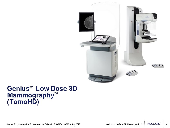 Genius Low Dose 3 D Mammography Tomo HD
