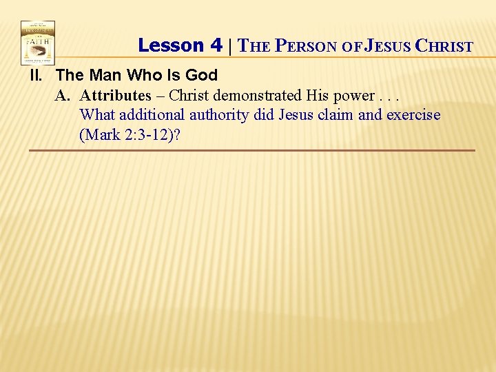 Lesson 4 THE PERSON OF JESUS CHRIST II