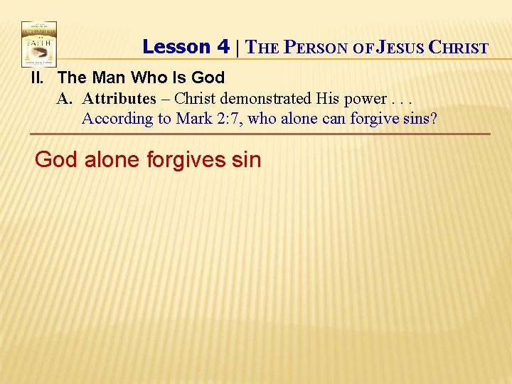 Lesson 4 THE PERSON OF JESUS CHRIST II