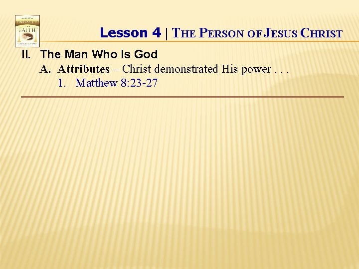 Lesson 4 THE PERSON OF JESUS CHRIST II