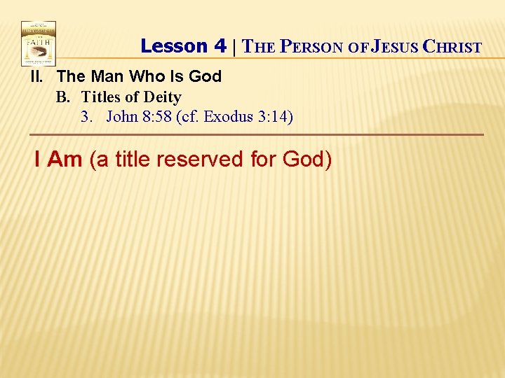 Lesson 4 THE PERSON OF JESUS CHRIST II