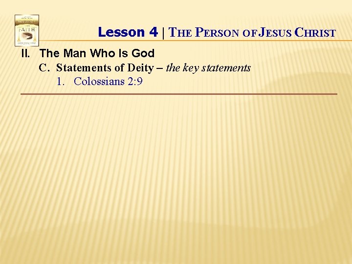 Lesson 4 THE PERSON OF JESUS CHRIST II