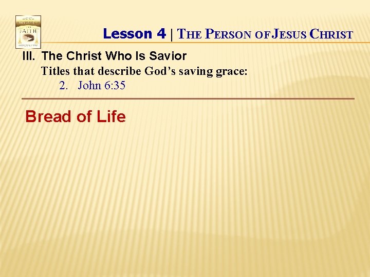 Lesson 4 THE PERSON OF JESUS CHRIST II