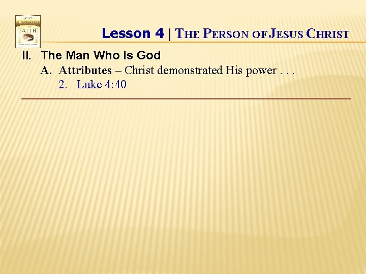 Lesson 4 THE PERSON OF JESUS CHRIST II