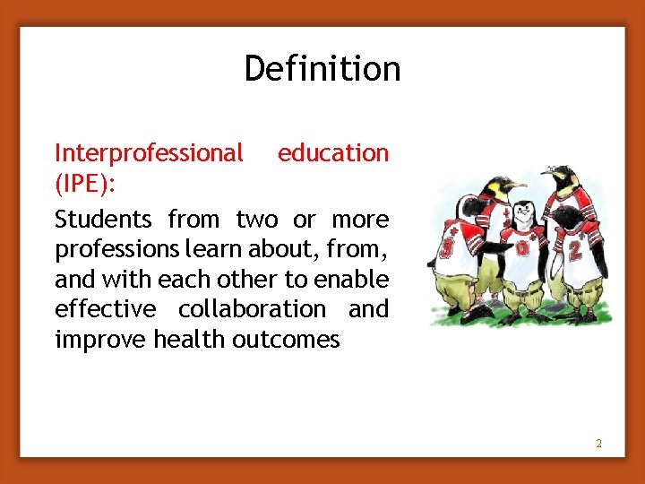 INTERPROFESSIONAL EDUCATION IPE and INTERPROFESSIONAL COLLABORATION IPC H