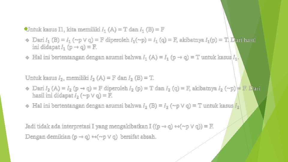 Kalkulus proposisi LOGIKA MATEMATIKA Tujuan pembelajaran Mahasiswa dapat