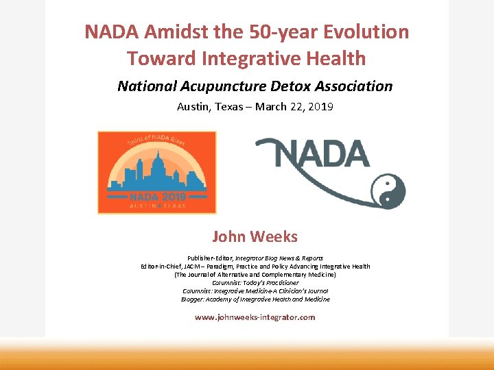 NADA Amidst the 50 year Evolution Toward Integrative