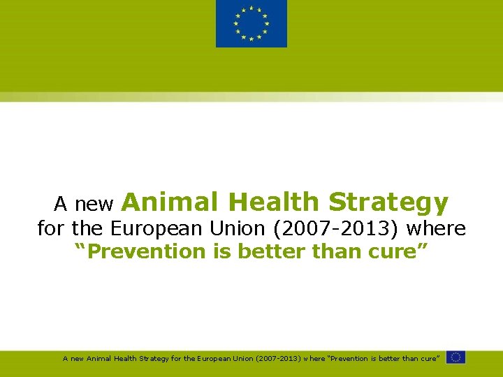 A new Animal Health Strategy for the European