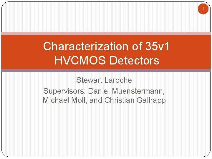 1 Characterization of 35 v 1 HVCMOS Detectors