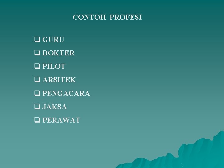 LAPANGAN PEKERJAAN PROFESI DAN PROFESIONAL Lapangan Pekerjaan u