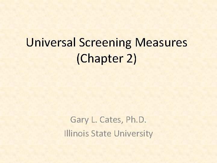 Universal Screening Measures Chapter 2 Gary L Cates