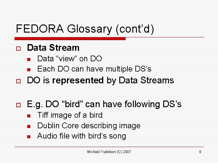 Digital Object Repositories Example of FEDORA WhatIsIn ItForPAWS