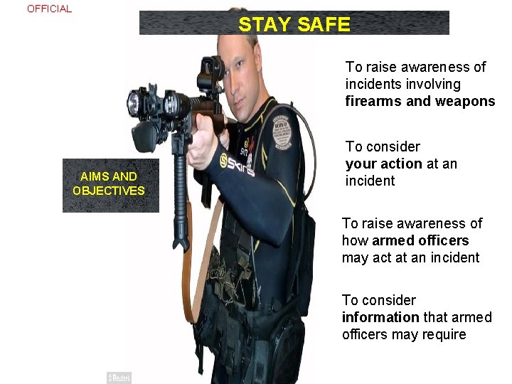 Firearms Stay Safe Terrorist Tools Current threat levels