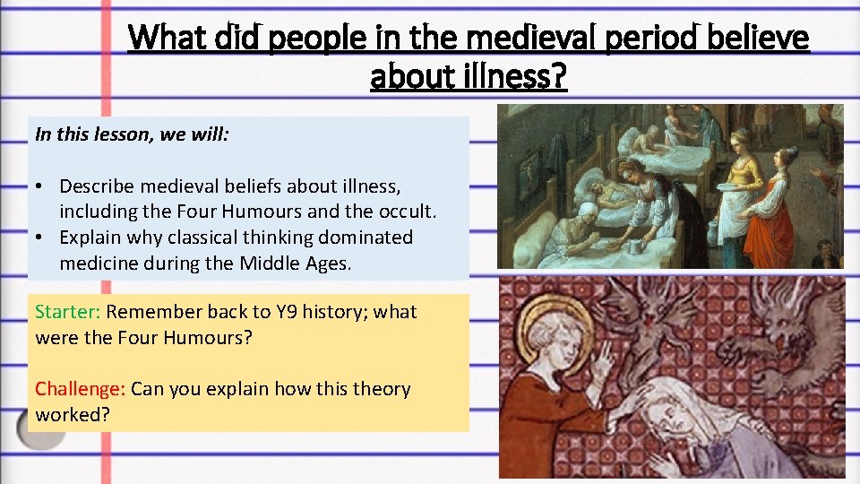 What did people in the medieval period believe