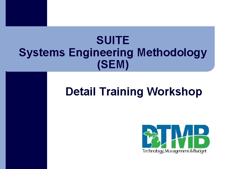 SUITE Click to add text Systems Engineering Methodology