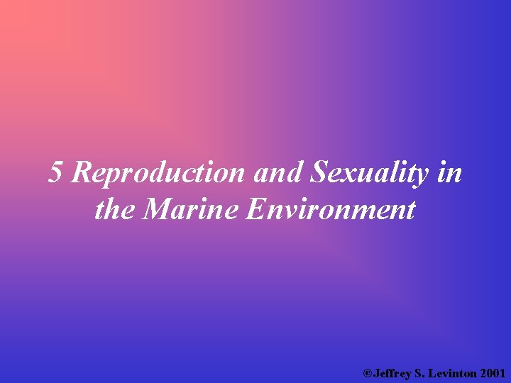 5 Reproduction and Sexuality in the Marine Environment