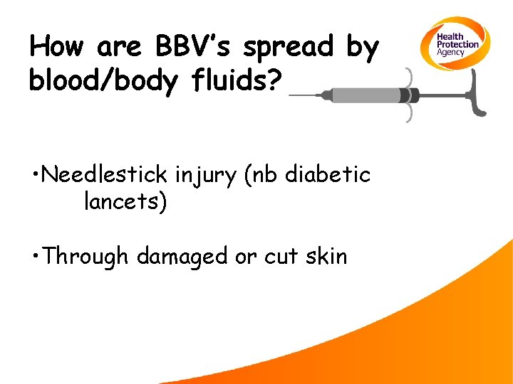 Blood Borne Viruses and Sharps Injuries In Care