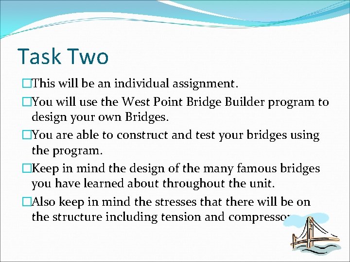 BRIDGE DESIGN A Web Quest for Middle School