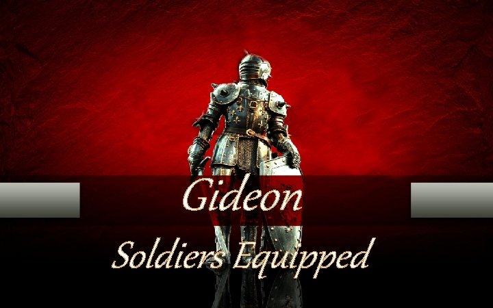 Gideon Soldiers Equipped Background The Israelites had already