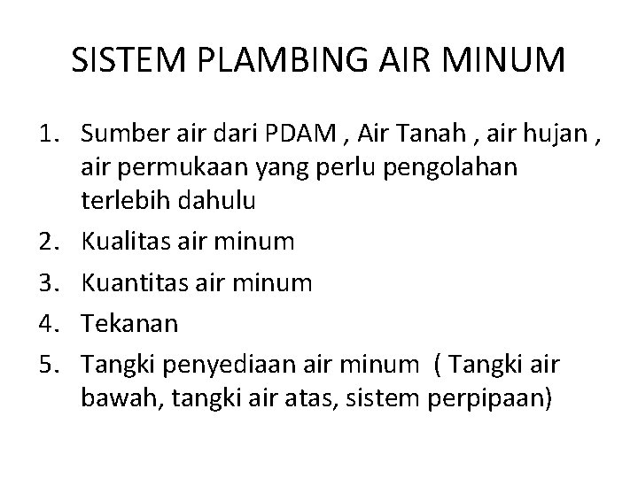 SISTEM PLAMBING PADA BANGUNAN GEDUNG Nurhasanah Peneliiti Utama