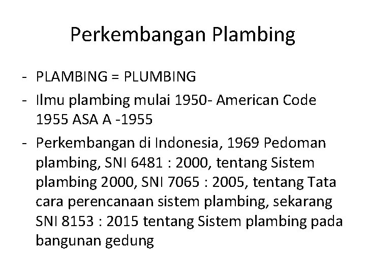 SISTEM PLAMBING PADA BANGUNAN GEDUNG Nurhasanah Peneliiti Utama