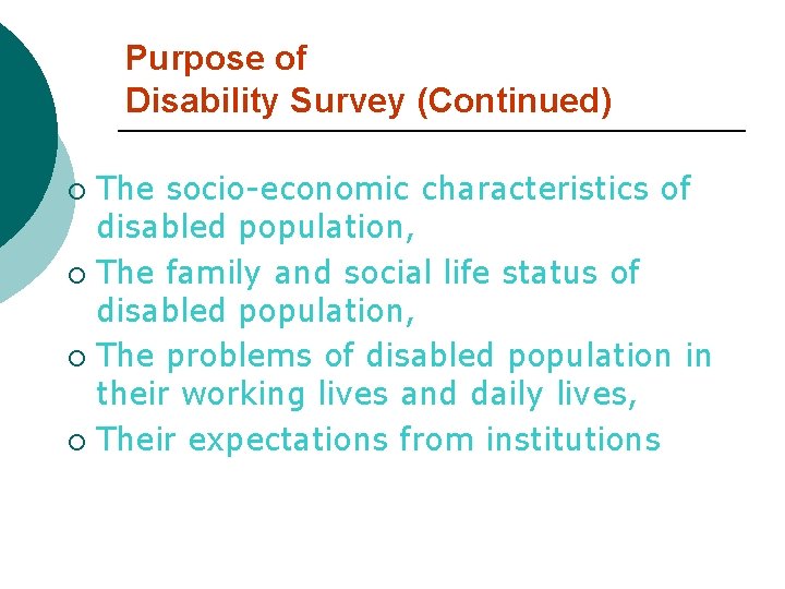 2002 Turkey Disability Survey Purpose of Disability Survey