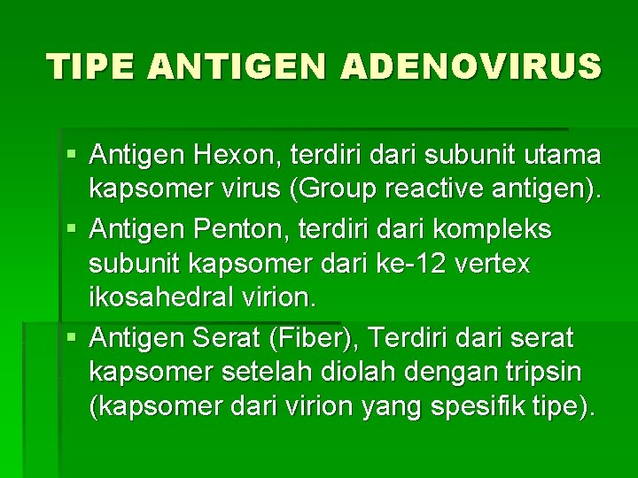 ADENOVIRIDAE kuliah virologi PENEMU Rowe dan Kawankawan 1953