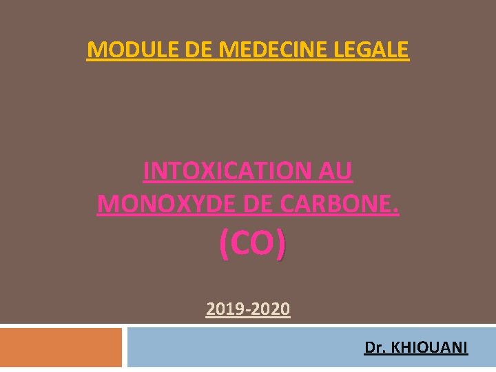 MODULE DE MEDECINE LEGALE INTOXICATION AU MONOXYDE DE
