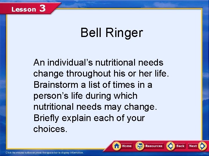 Lesson 3 Bell Ringer An individuals nutritional needs