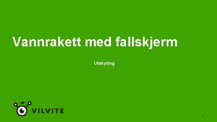 Vannrakett med fallskjerm Utskyting 1 Hvordan skyte ut