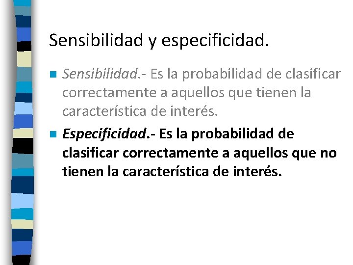 Bioestadstica Escala cualitativa V Sensibilidad y especificidad ...