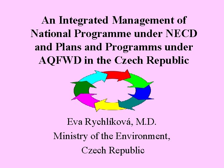 An Integrated Management of National Programme under NECD