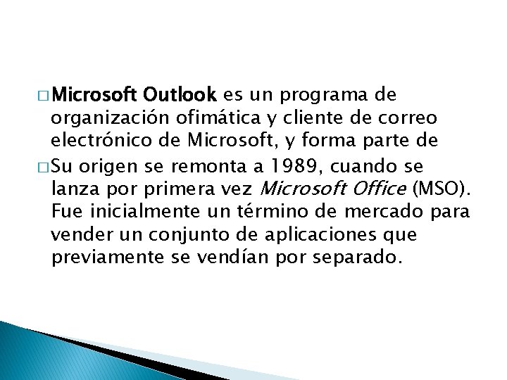 Que es Microsoft Outlook Microsoft Outlook es un