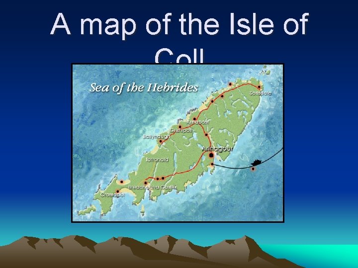 The Isle of Coll Lets visit the Isle