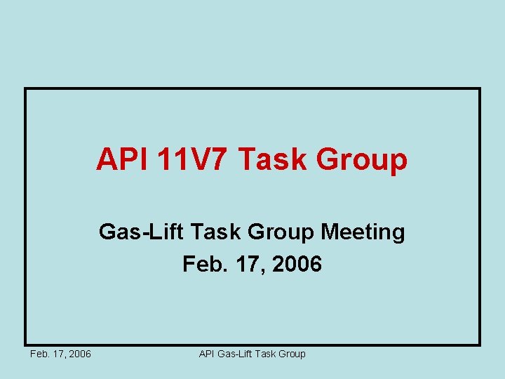 API 11 V 7 Task Group GasLift Task
