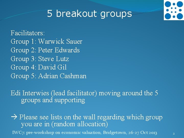 Breakout Group work II Using valuations to influence