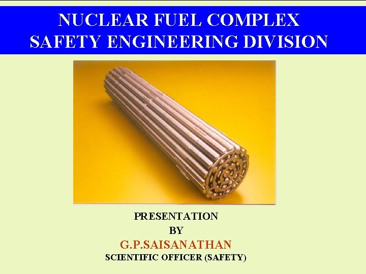NUCLEAR FUEL COMPLEX SAFETY ENGINEERING DIVISION PRESENTATION BY