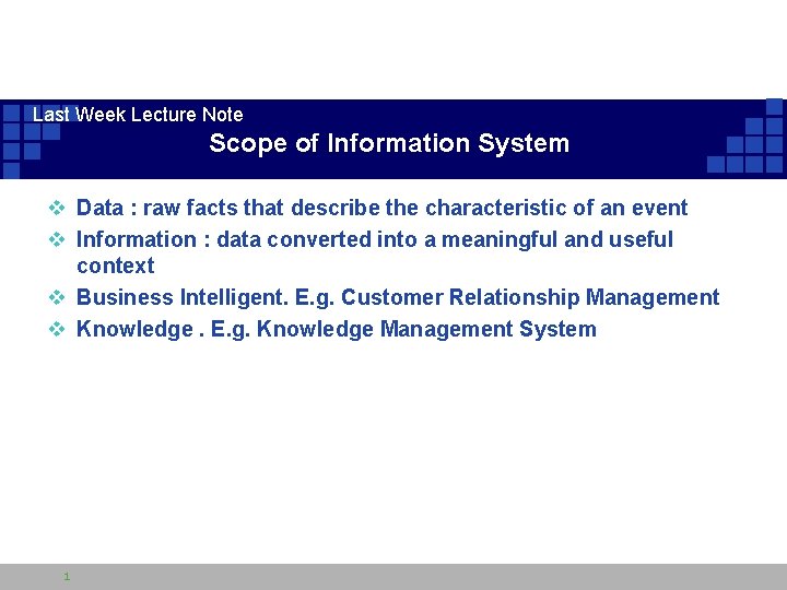 Last Week Lecture Note Scope of Information System