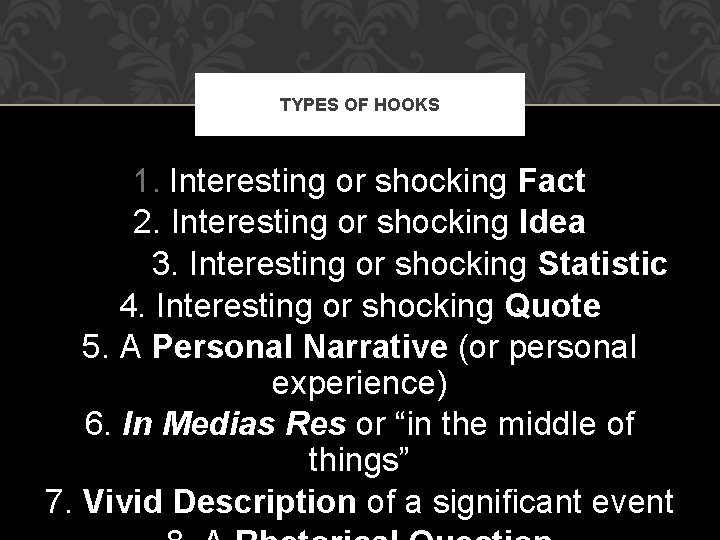 GETTING STARTED A Lesson on Hooks and Openings