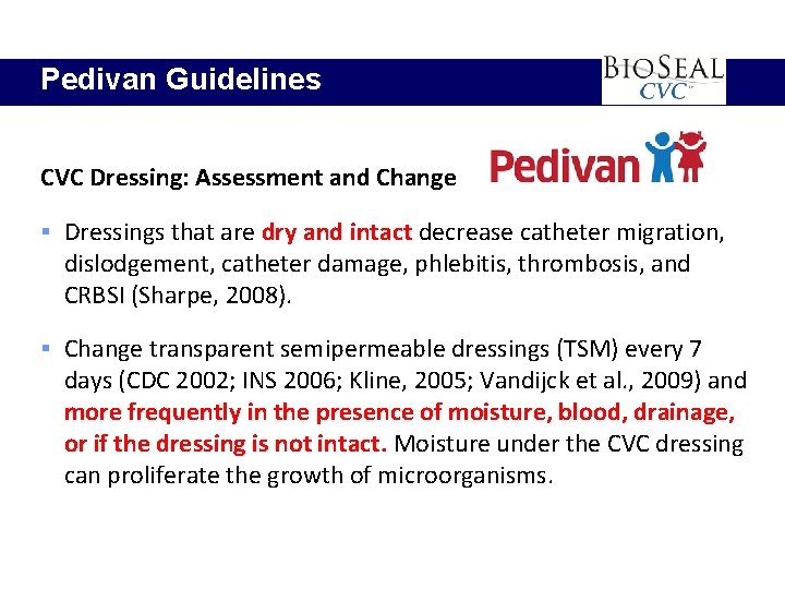 Keep Access Sites Dry and Intact Presentation Objectives