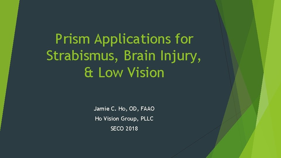 Prism Applications for Strabismus Brain Injury Low Vision
